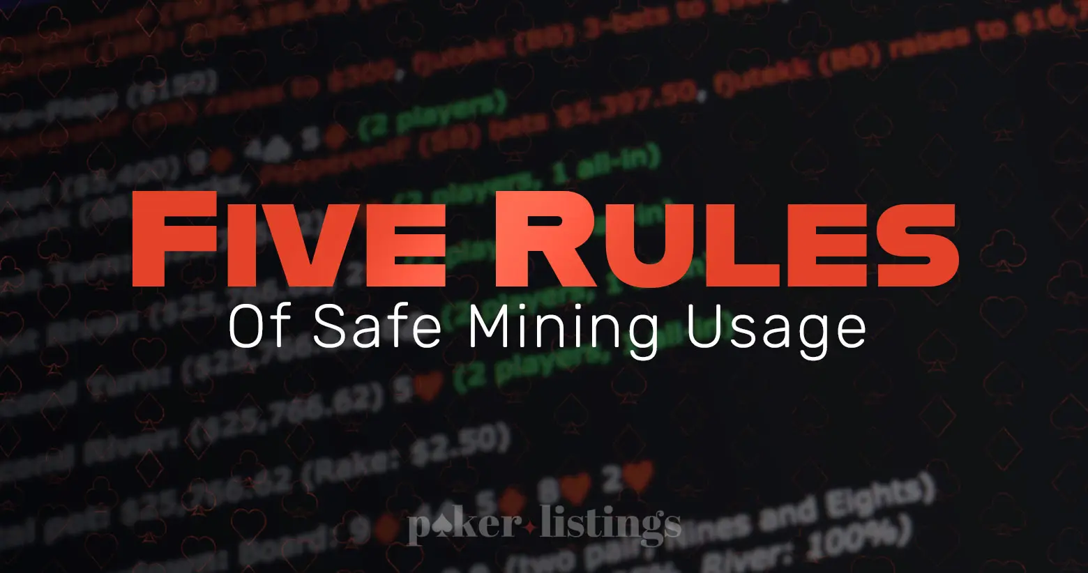 Five Rules Of Safe Mining Usage In Poker | PokerListings